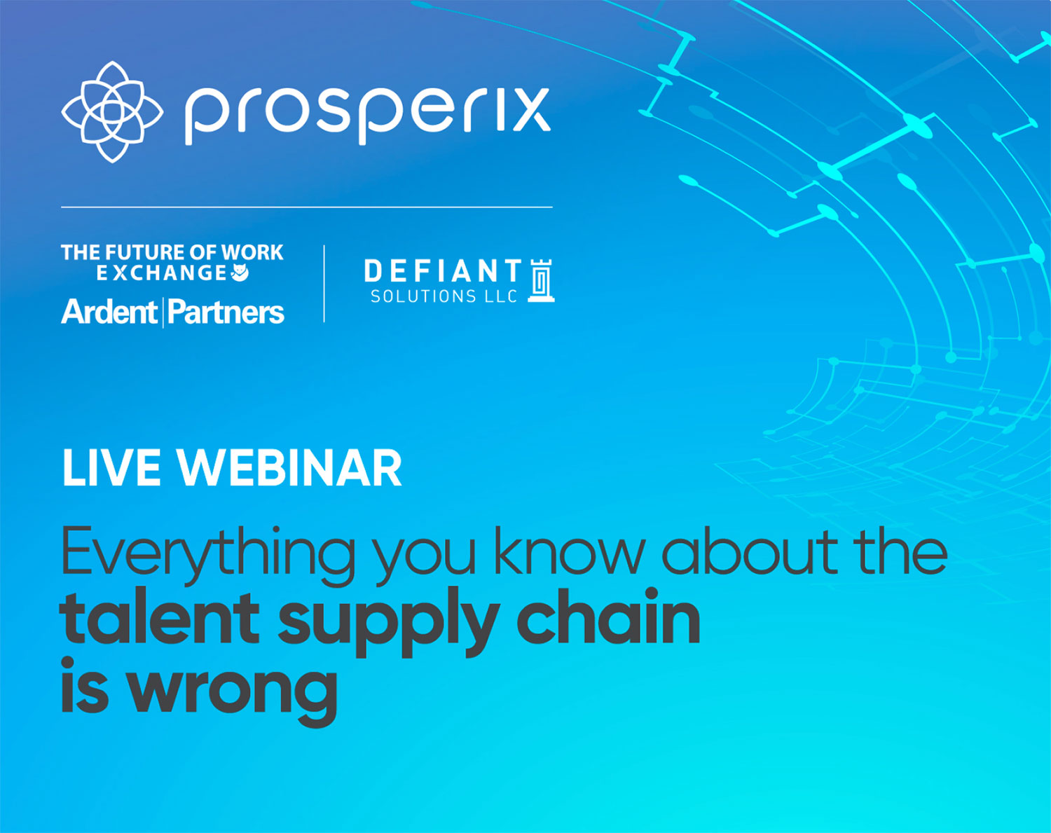 Webinar: Everything you know about the talent supply chain is wrong - Prosperix | Workforce ...